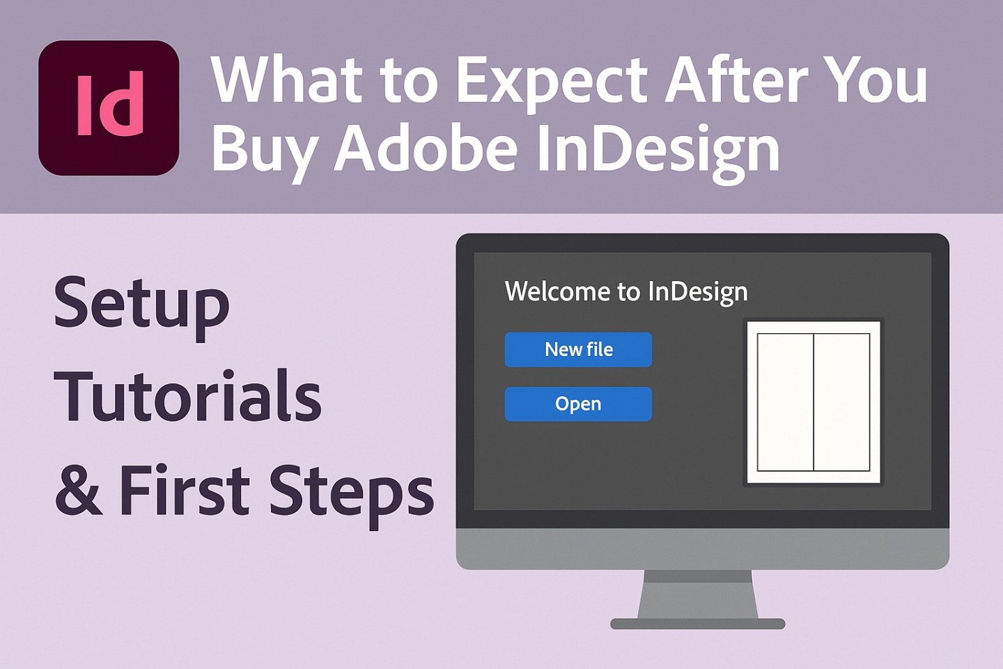 What to Expect After You Buy Adobe InDesign: Setup, Tutorials & First ...